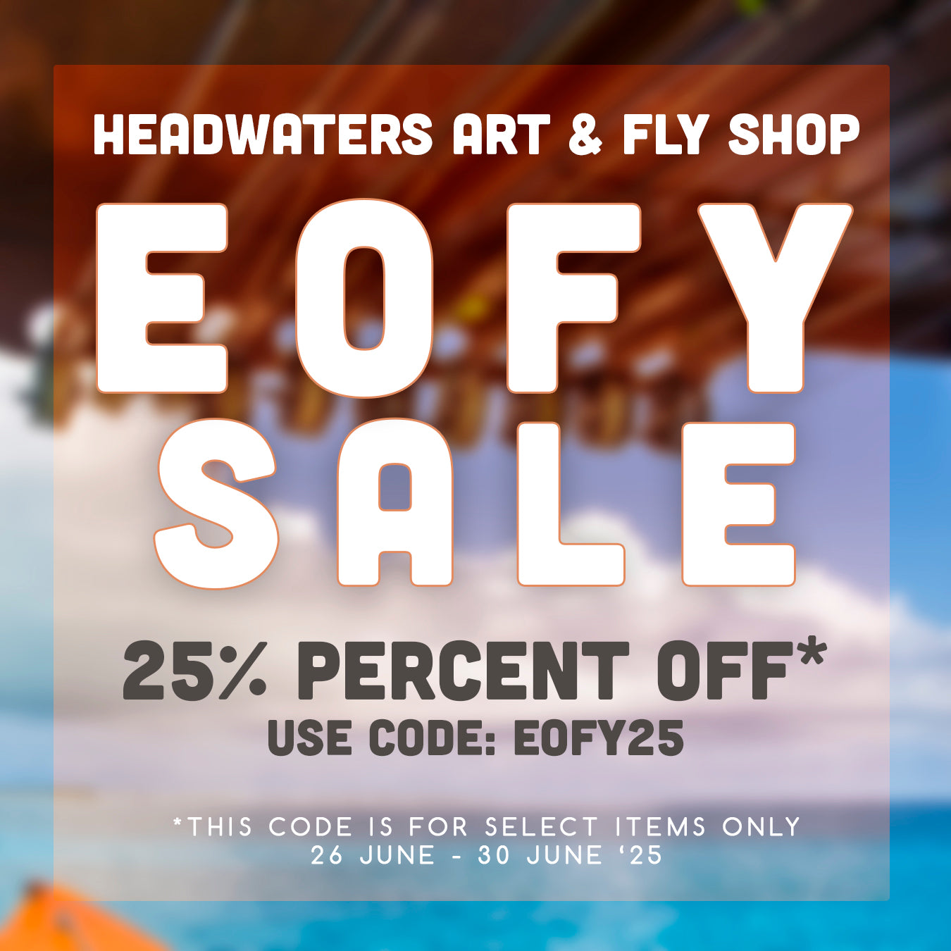 EOFY 25 – Page 17 – Headwaters Art and Fly Shop